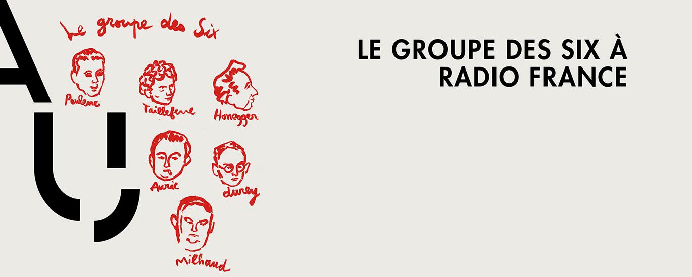 Le Groupe des Six à Radio France - les concerts