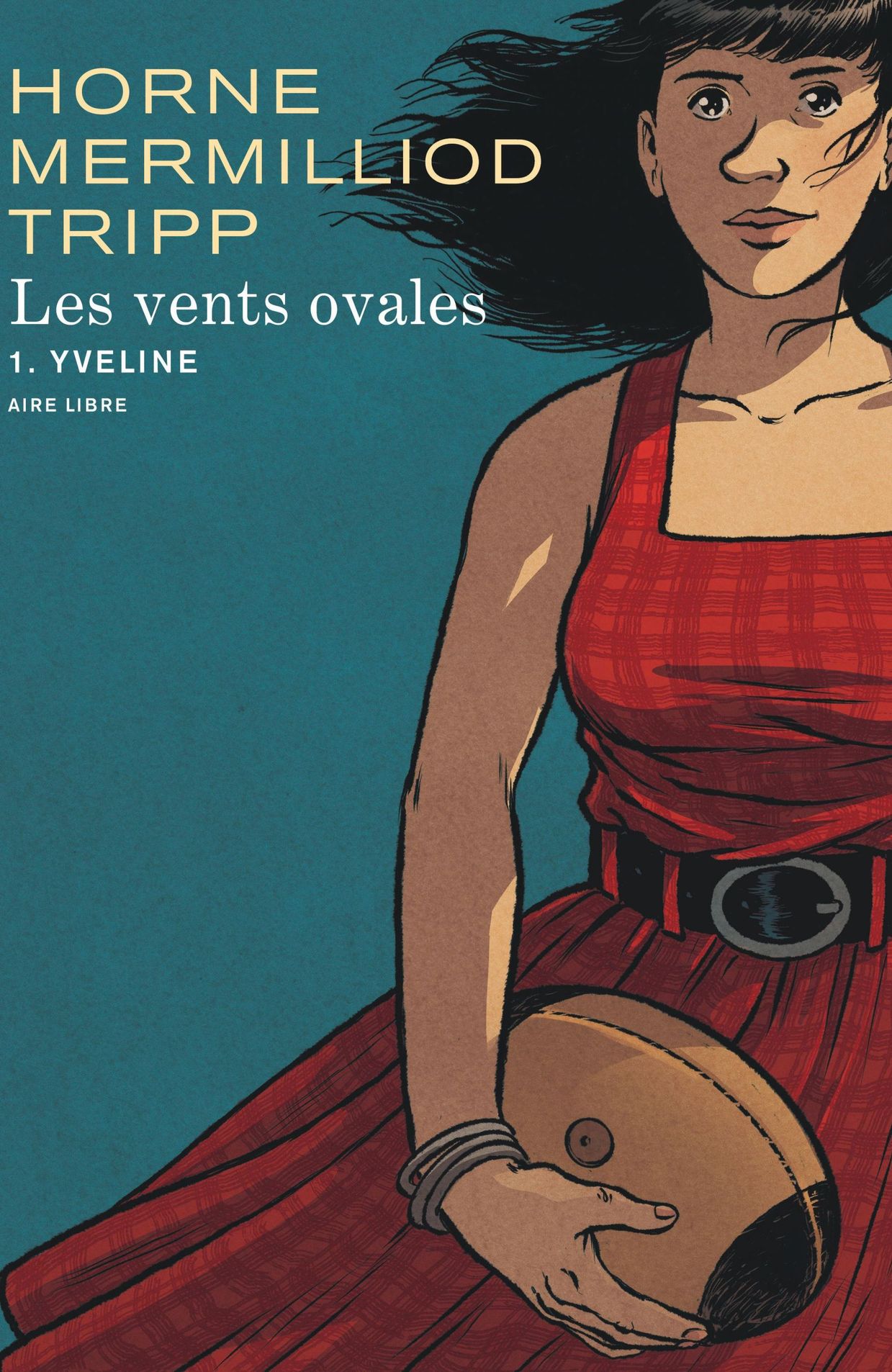 Les vents ovales T.1 : Yveline - Jean-Louis Tripp, Aude Mermilliod ...