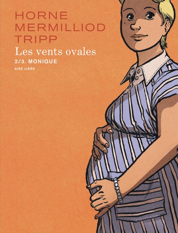 Les Vents ovales T.2 : Monique - Jean-Louis Tripp, Aude Mermilliod ...